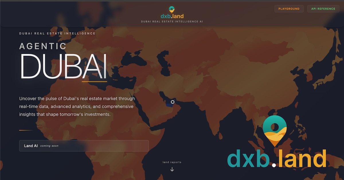 Dubai Real Estate Intelligence AI - dxb.land